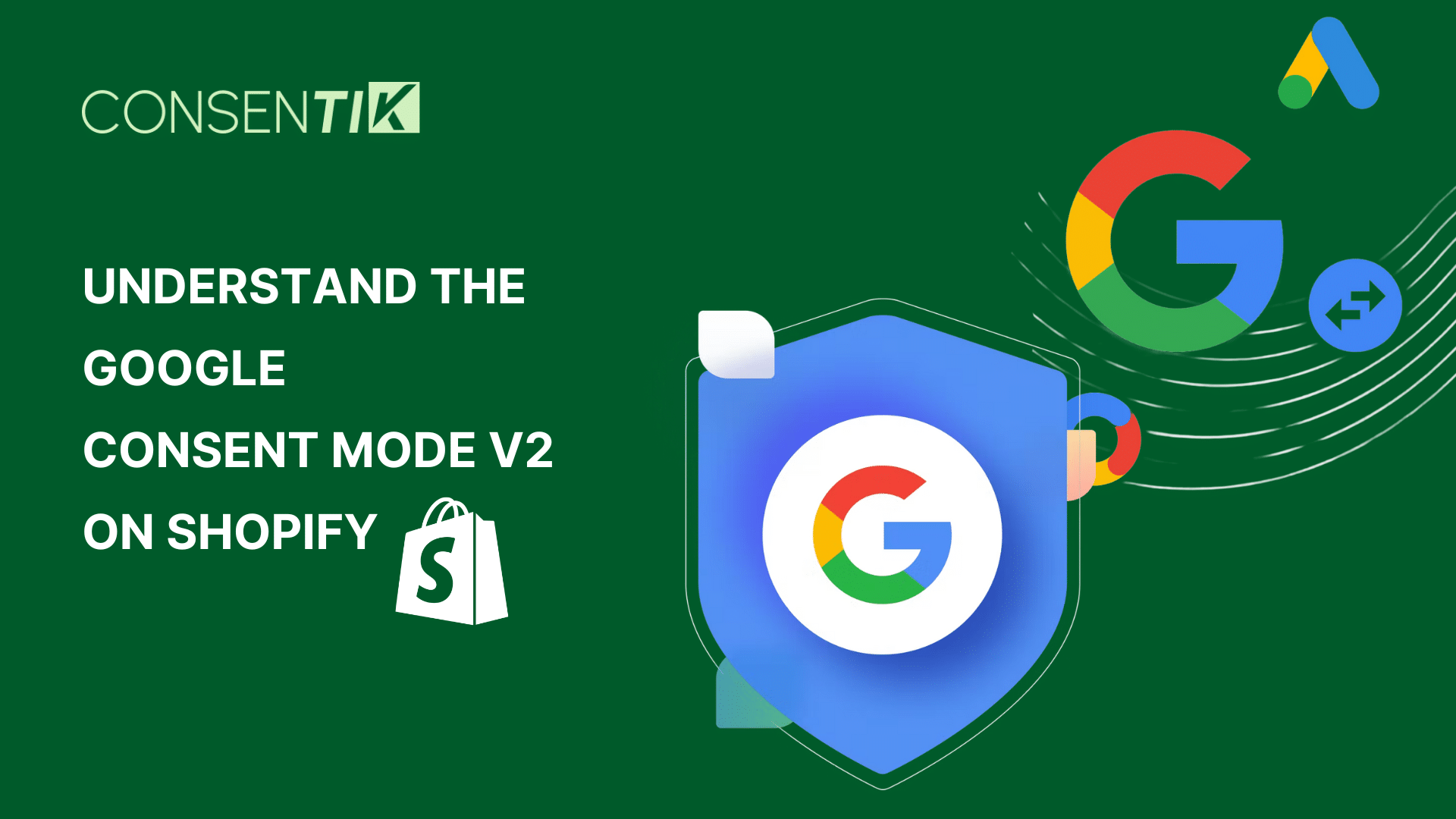Understanding Google Consent Mode v2 on Shopify: A Comprehensive Guide